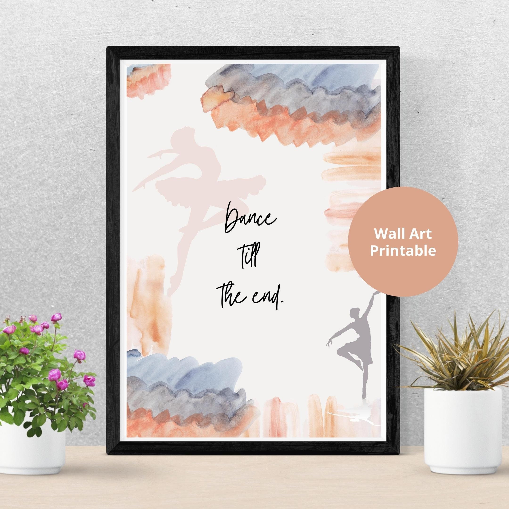 Dancer Printable |motivational Dance Quote |dance Studio Decor |dancer ...