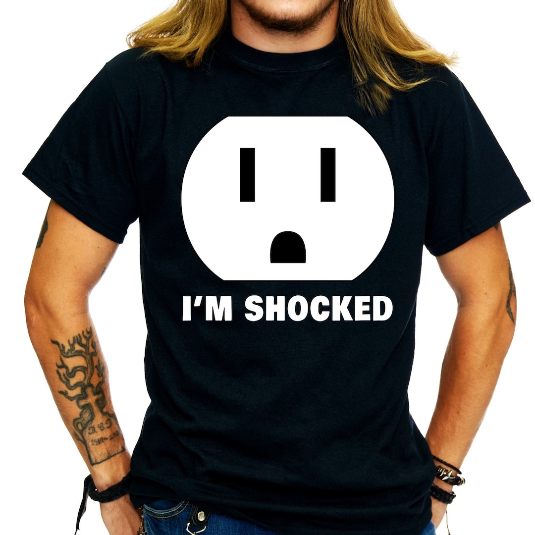 I'm Shocked Funny Pun Shirt, Shocking Punny T Shirt, Stupid Shirt ...