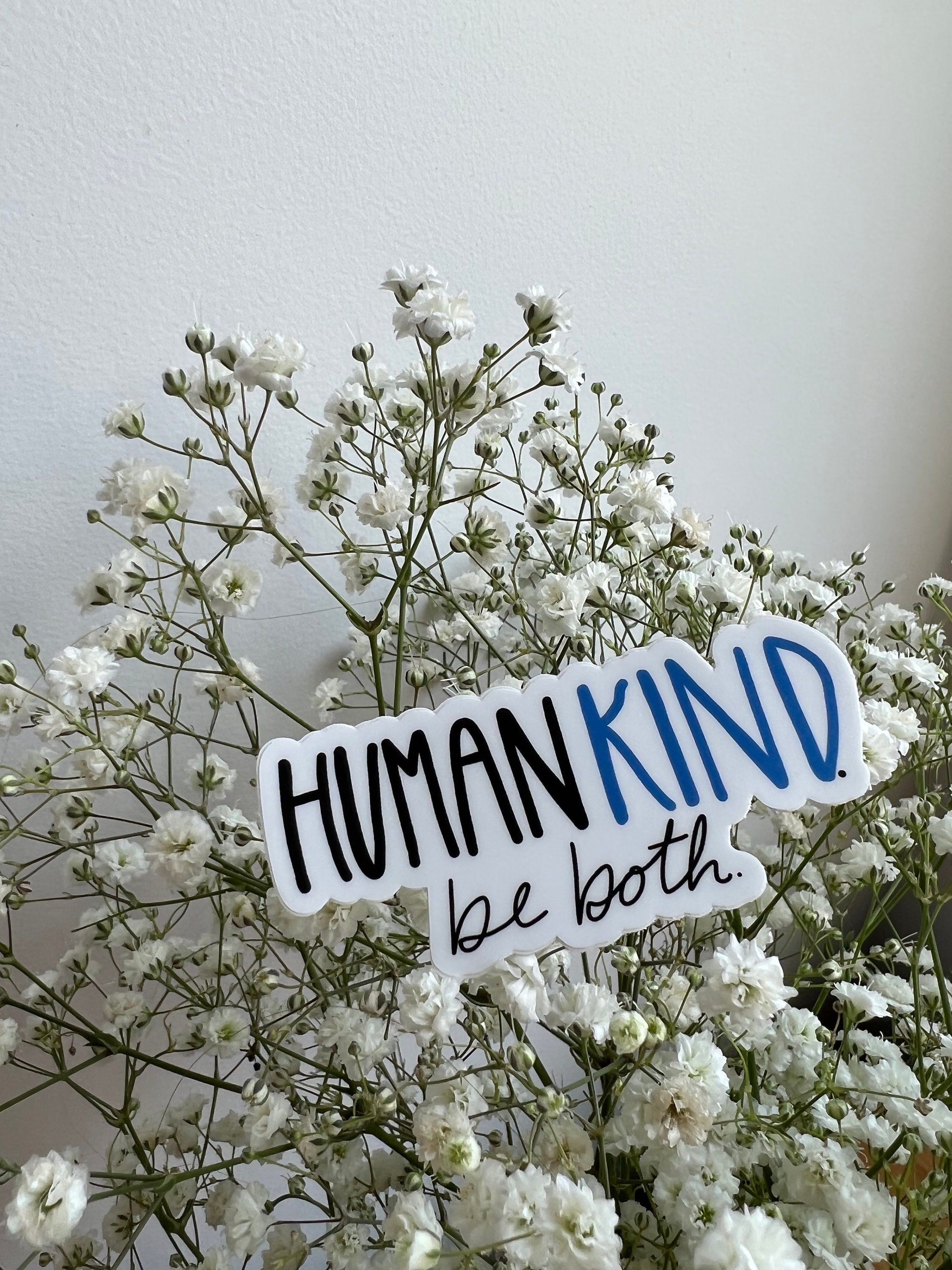 Humankind Sticker Humankind Be Both Vinyl Sticker - Etsy