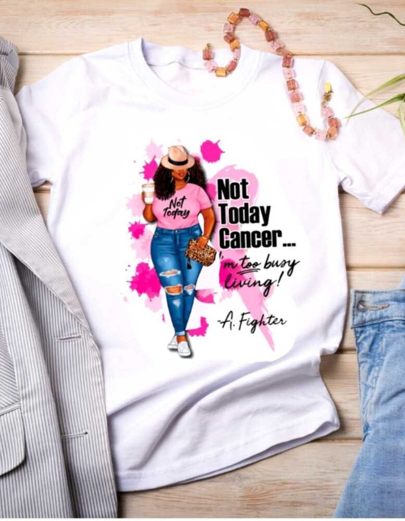 Not Today Cancer, I'm Too Busy Living Tee | Breast Cancer Awareness ...