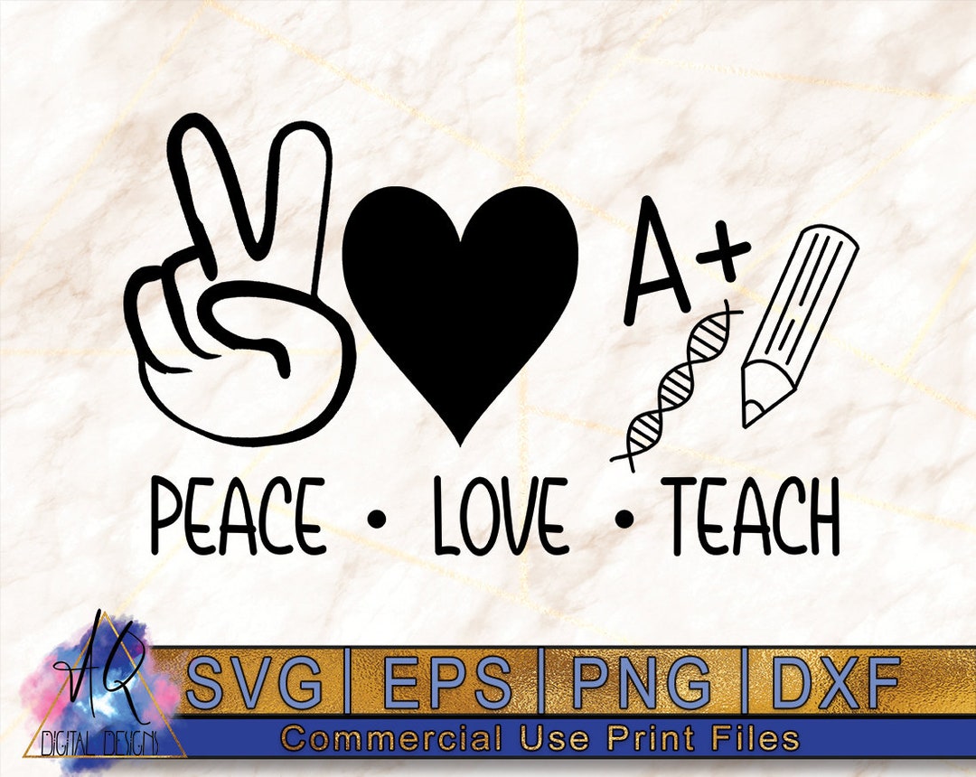 Peace Love Teach PNG Print for Sublimation or Print Teacher SVG School ...