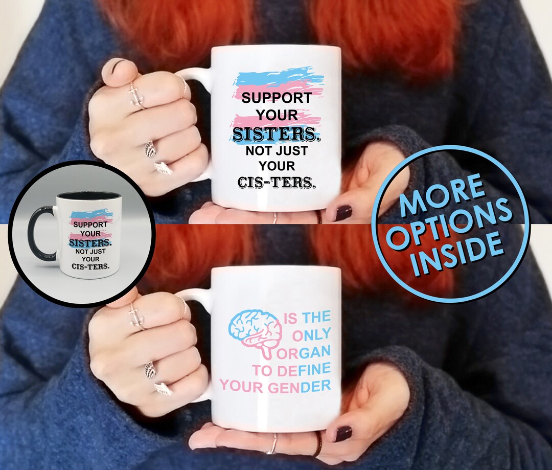 Transgender Cup Brain Defines Your Gender Sisters Not Just Cisters ...