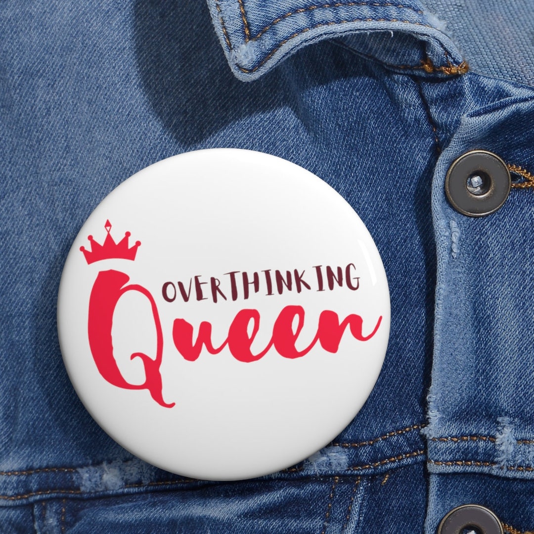 Overthinking Queen Pin, Tumblr Pin, VSCO Pin, Trendy Pin, Drama Queen ...