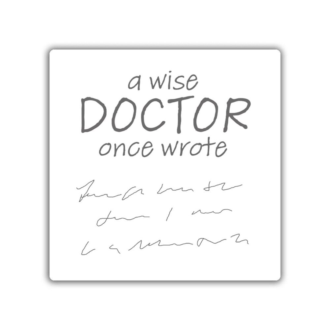 A Wise Doctor Once Wrote - 2x2 Magnet - STEM Scientist Gift - Etsy