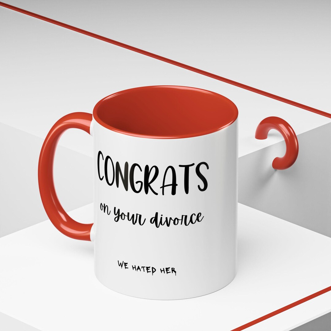 Congrats on Your Divorce! WE HATED HER, Divorce Mug, Funny Divorce Mug ...