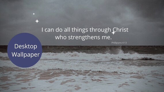 Philippians 4:13 Desktop Wallpaper Motivational Desktop - Etsy