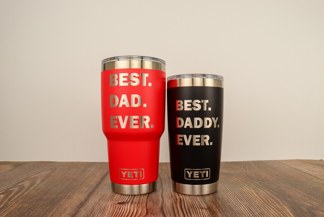Personalized YETI Tumbler Best Dad Ever | Fathers Day Gift | 20oz ...