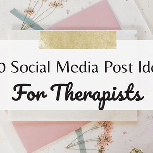 100 Social Media Post Ideas for Therapists, Instagram Ideas for ...