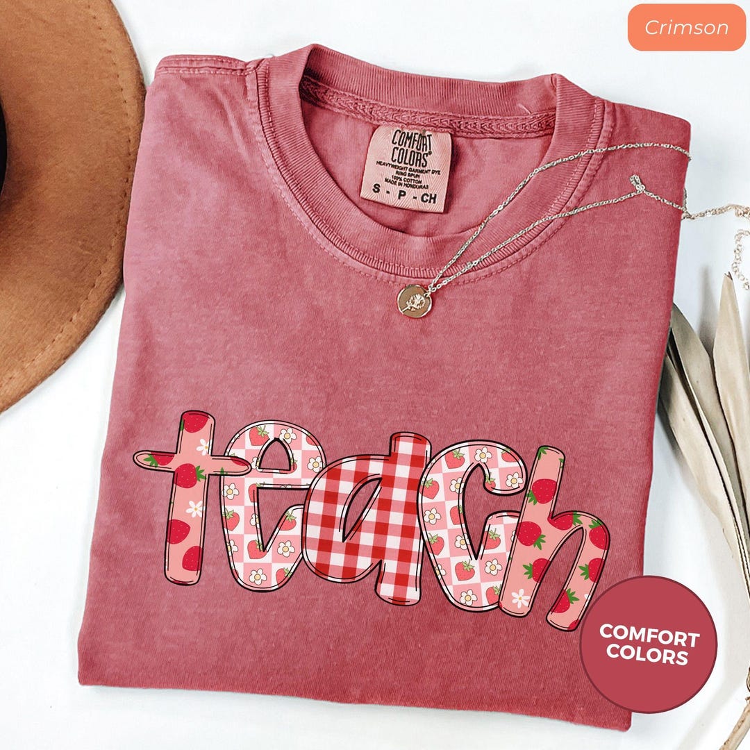 Strawberry Teacher Shirt, Comfort Colors Teach Tee, Summer Teacher ...