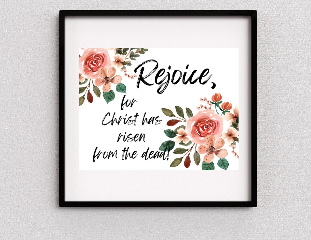 Religious Wall Art, Rejoice for Christ Has Risen From the Dead ...