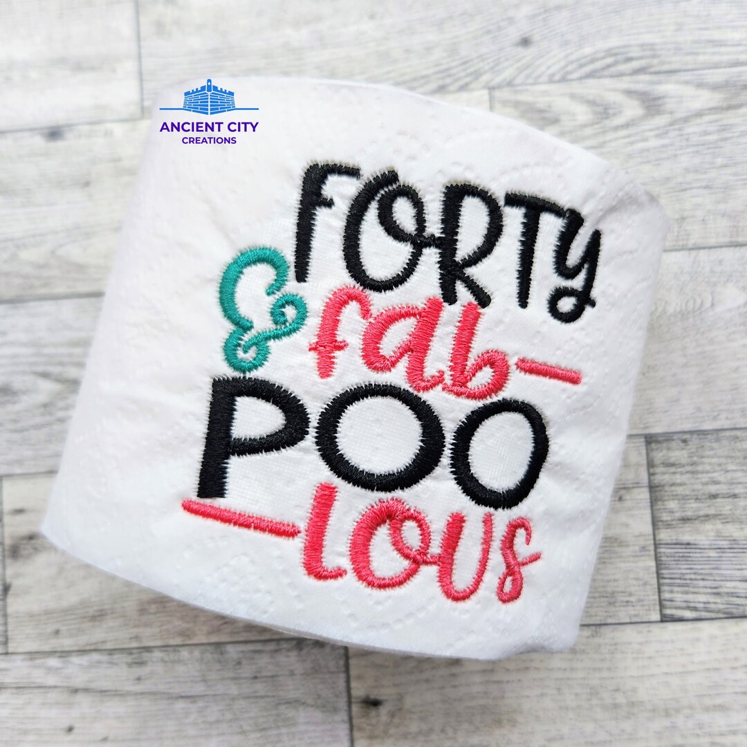 Forty & Fabulous Embroidered Toilet Paper Funny Gag Gift Funny - Etsy