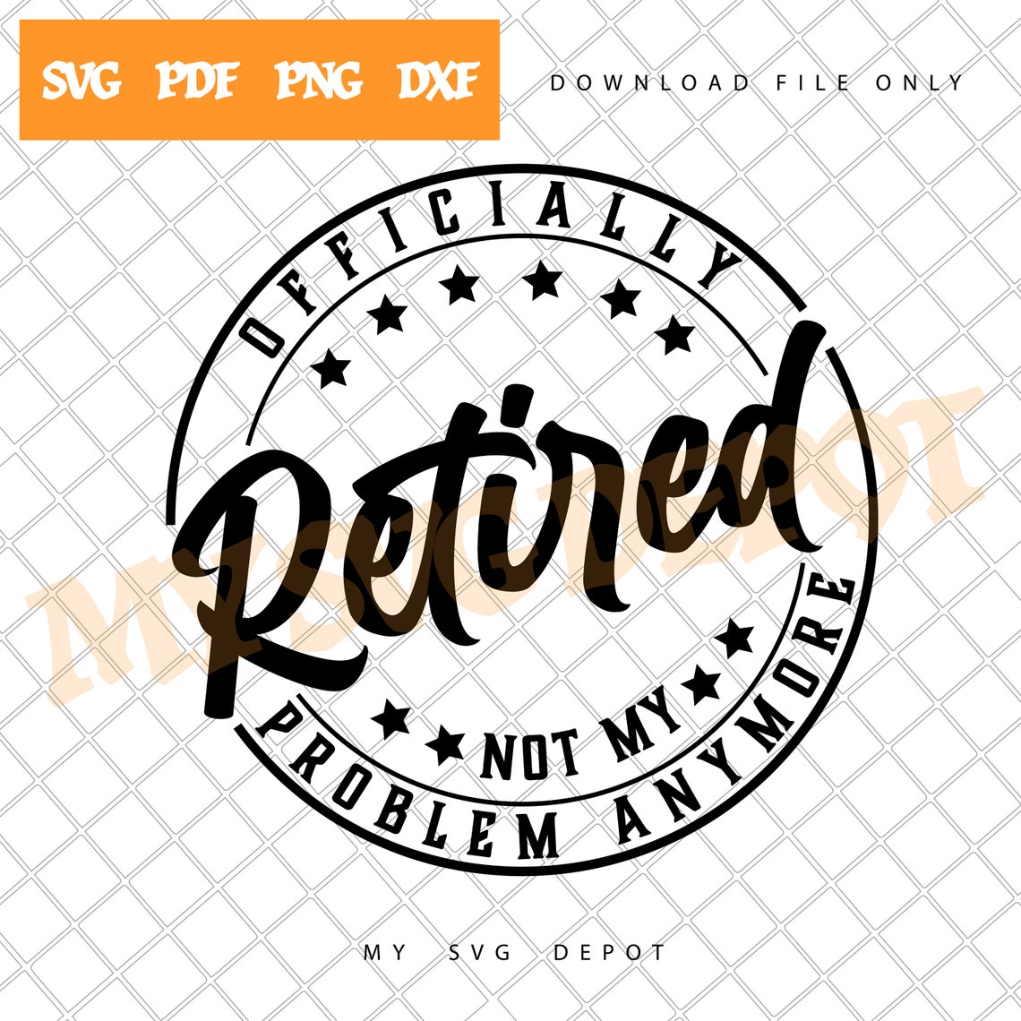 Officially Retired Not my problem SVG Funny Retirement Saying | Etsy