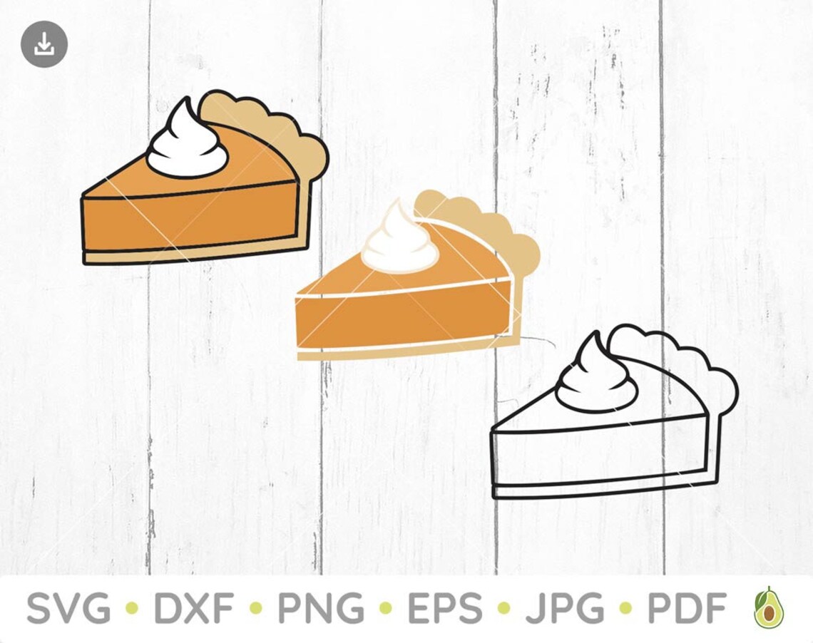 Pumpkin Pie Svg Pumpkin Svg Thanksgiving Svg Dessert Svg - Etsy