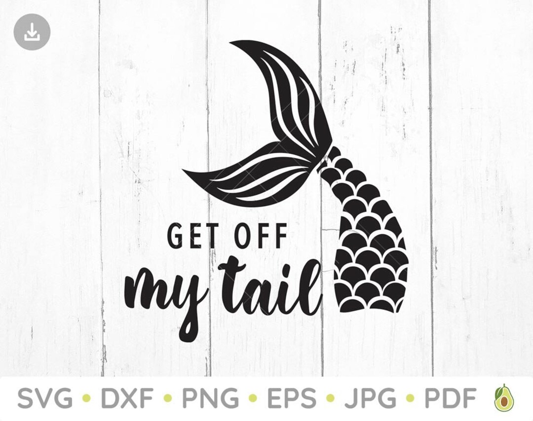 Get off My Tail SVG, Mermaid Tail SVG, Car Decal SVG, Mermaid Svg ...