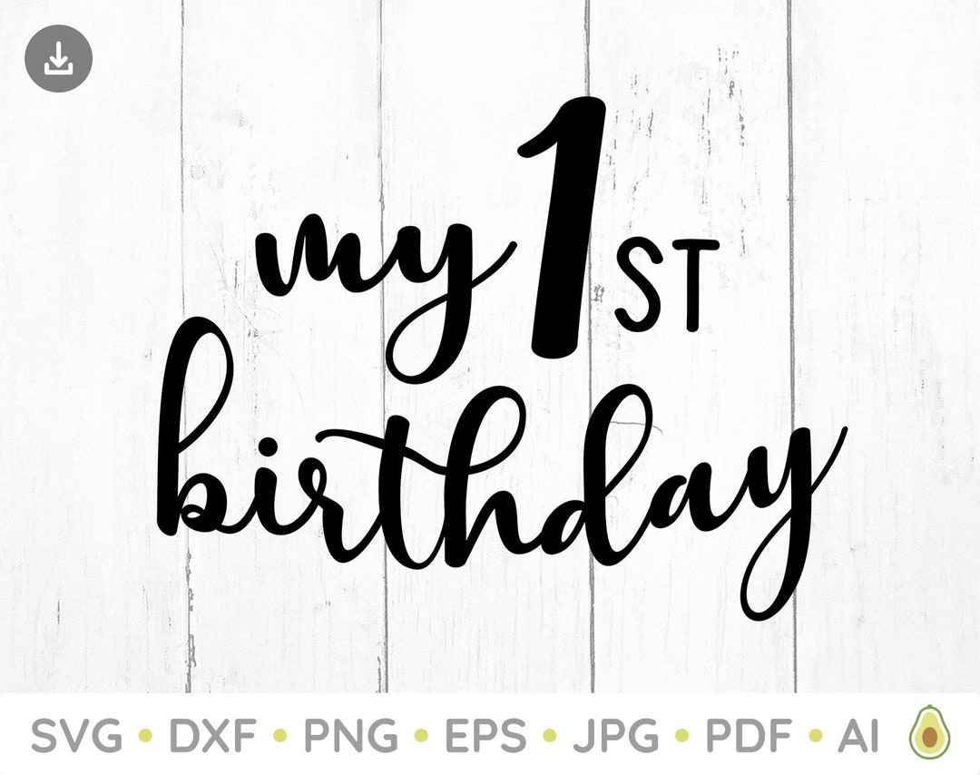 My 1st Birthday SVG, Party, One Year Old, First Birthday, Hand Lettered ...