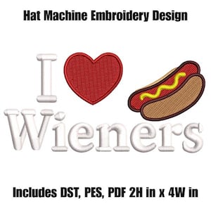I Love Weiners Funny Embroidery File for Caps, Hats, Baseball, Sport ...