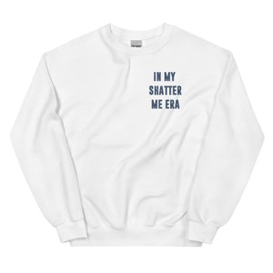 Shatter Me Crewneck - Etsy