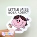 Little Miss Boba Addict Sticker Little Miss, Mr Men, Meme, Cute Trendy ...