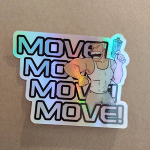 Move! Move! Move! Mst3k Inspired Space Mutiny Funny Holographic Sticker ...