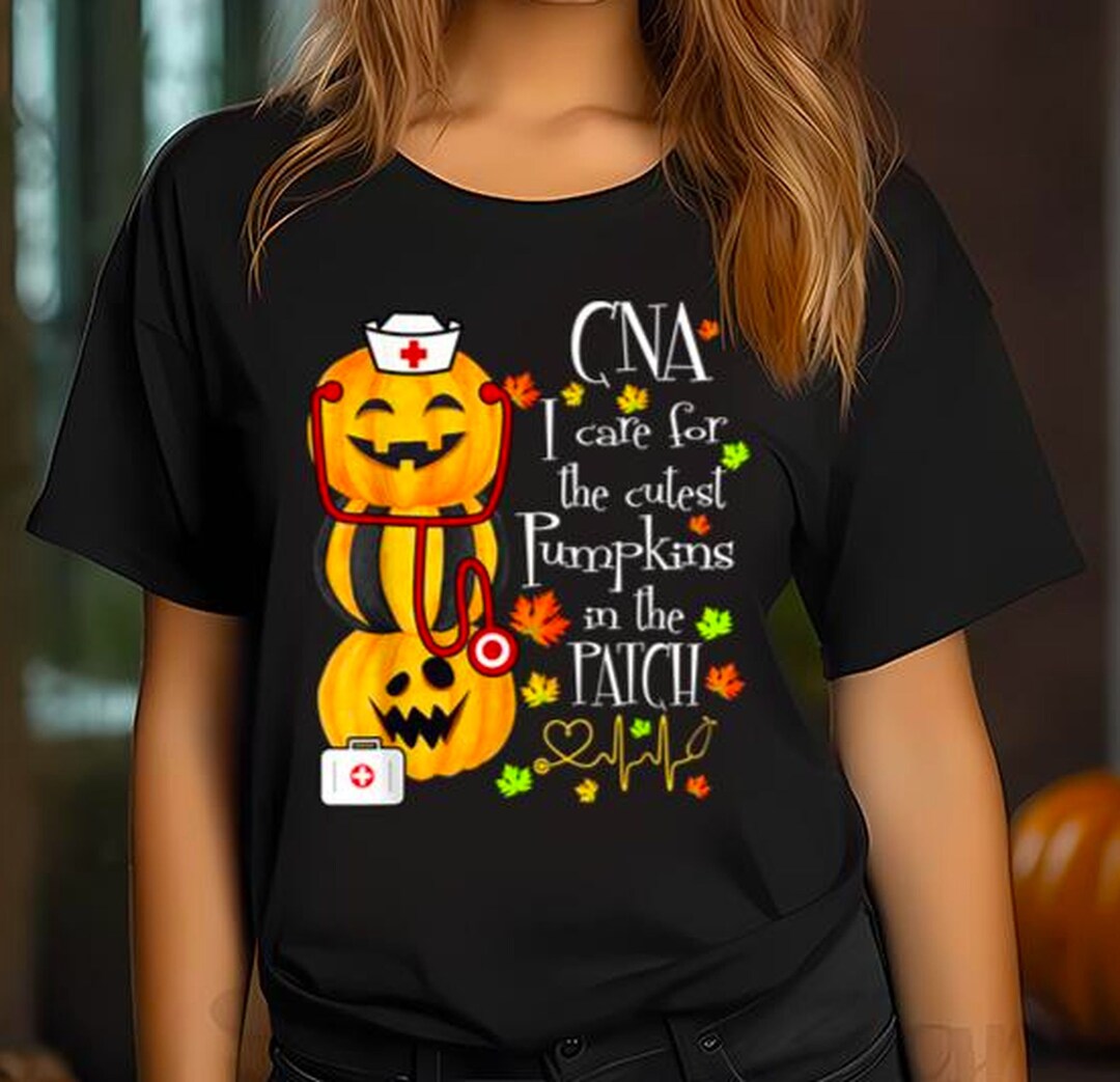 CNA I Care for the Cutest Pumpkin in the Patch Halloween - Etsy