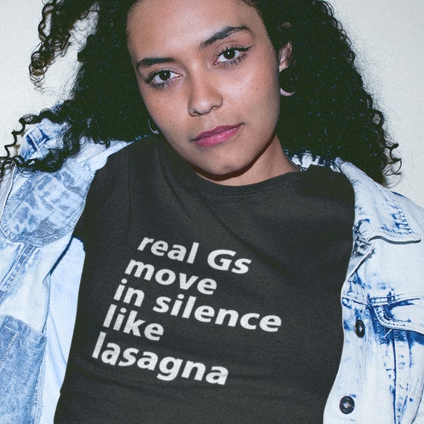 “real Gs Move in Silence Like Lasagna” - Etsy