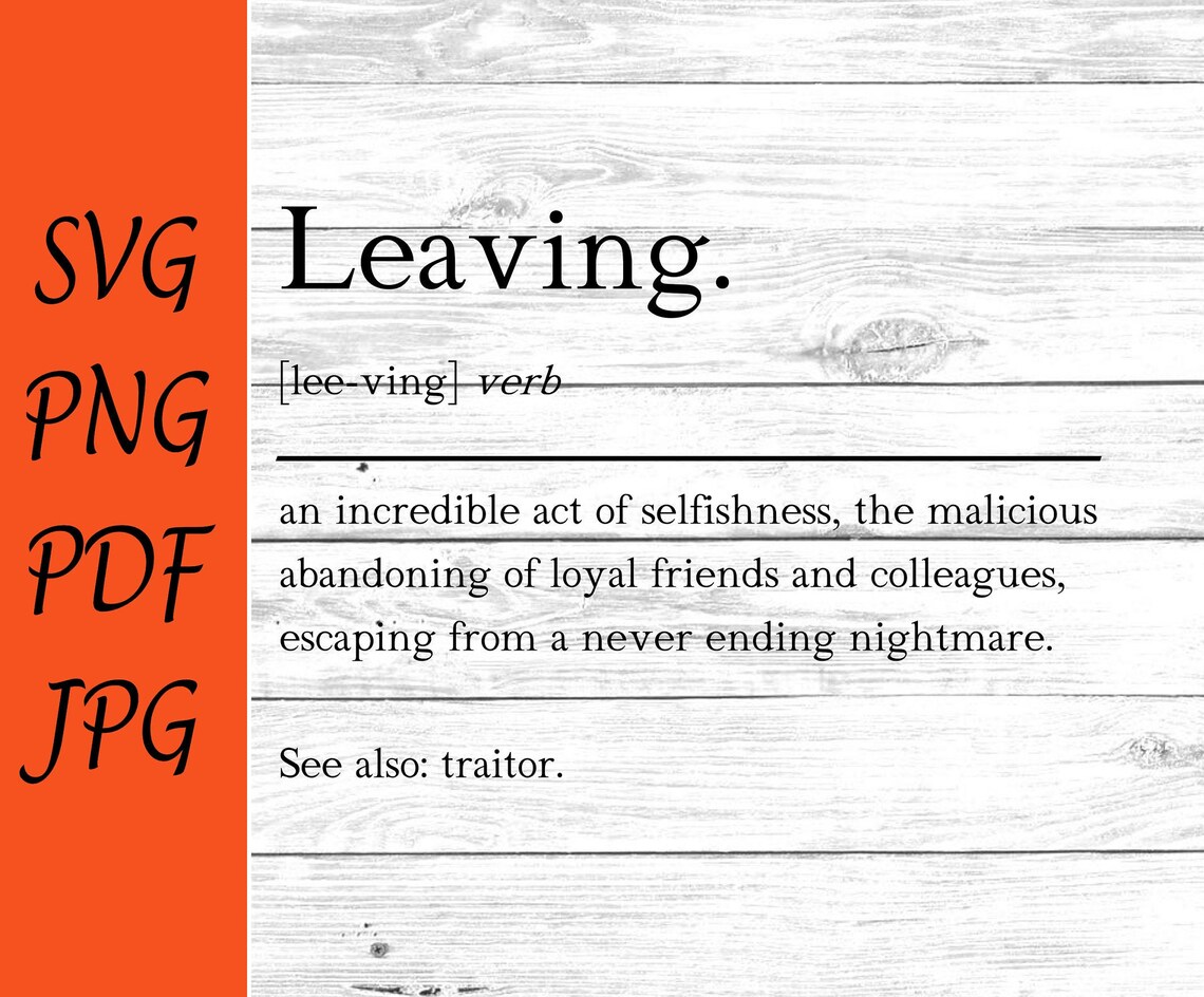 Leaving Noun Svg Png Pdf Noun Svg Funny Retirement Meaning Dictionary Leaving Noun Svg Png Pdf Noun Svg Funny Retirement Meaning Dictionary