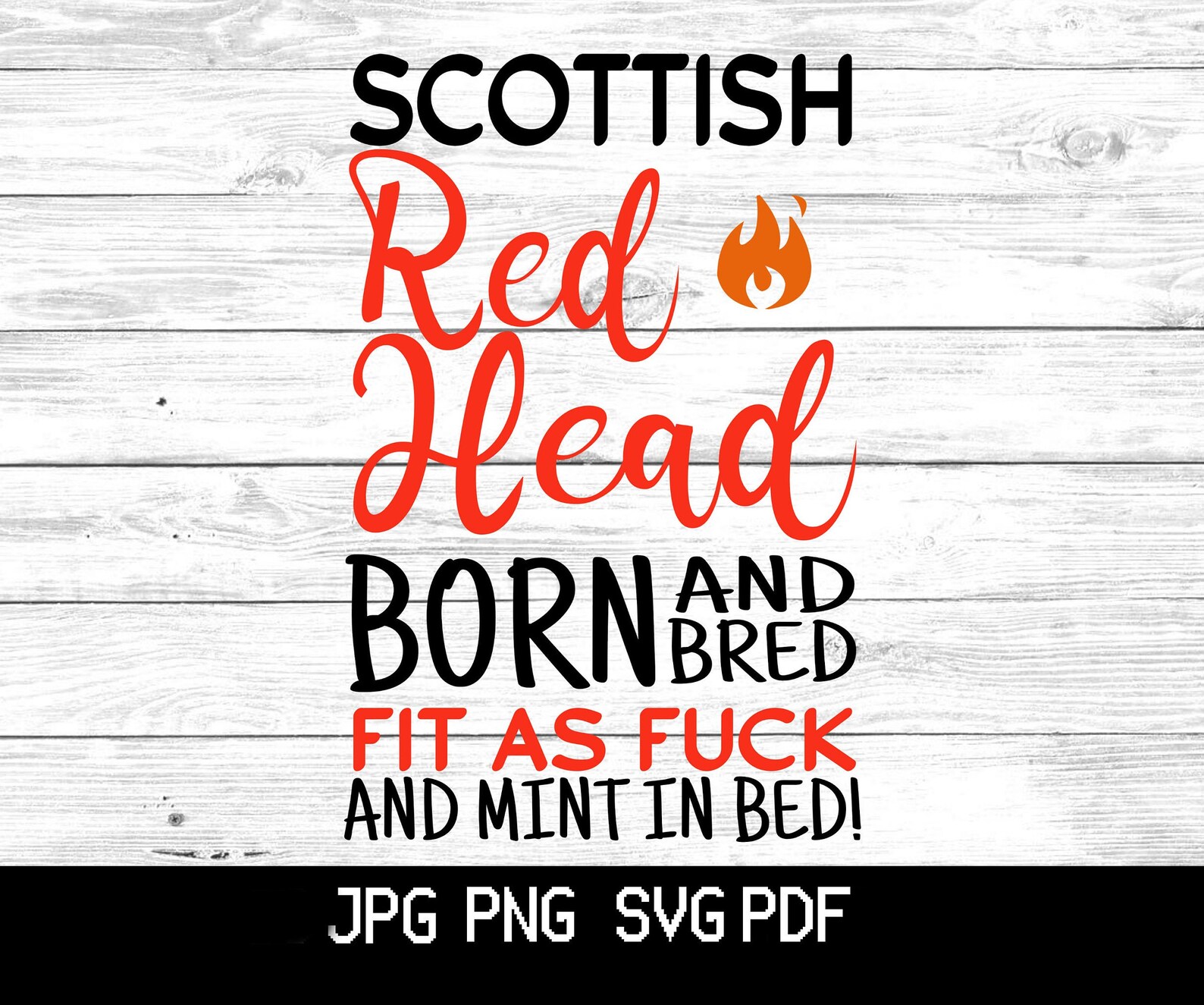 Scottish Red Head Born and Bred Svg Sweary Svg Png Jpg Instant Download ...