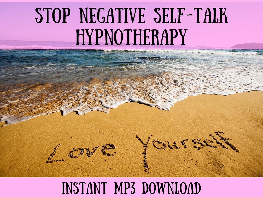 Stop Negative Self-talk Hypnosis Self-love Mental Health Guided ...