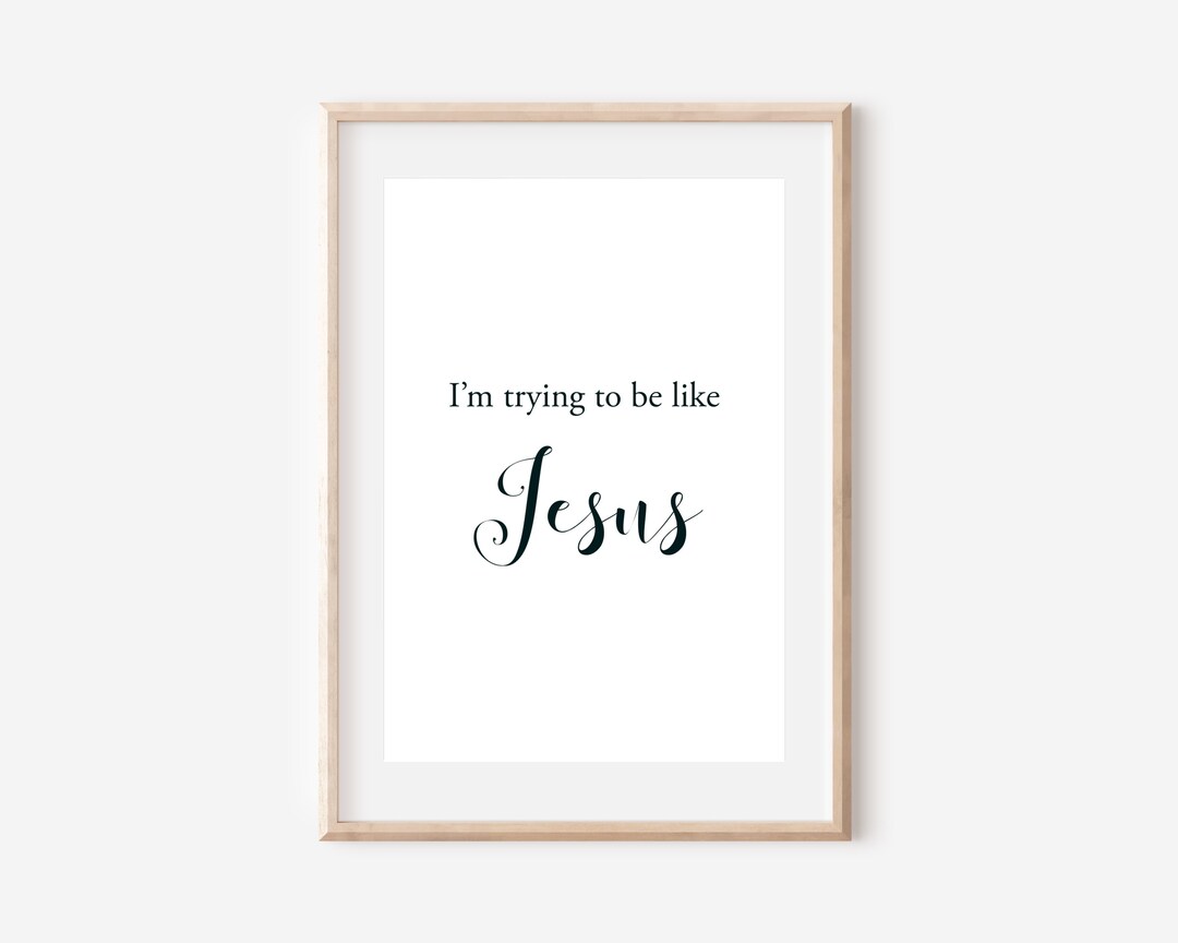 Im Trying to Be Like Jesus SVG/PNG/PDF. Primary Song. Christian Wall ...