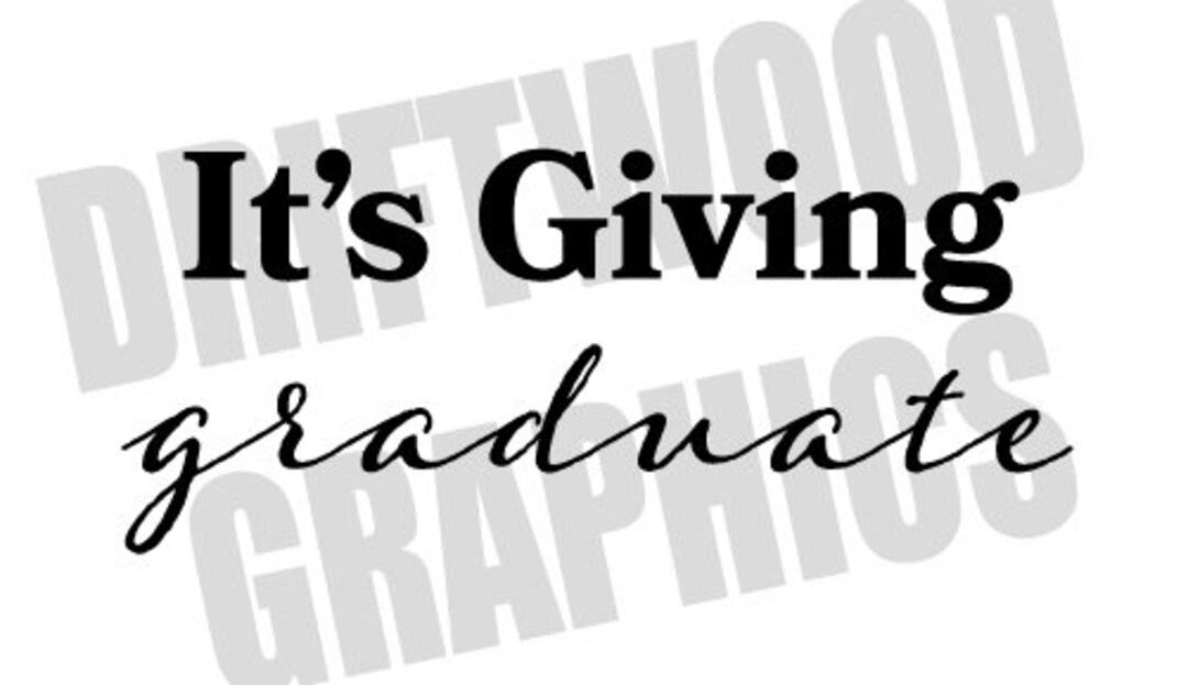 It's Giving Graduate File Download JPG, SVG, and PNG - Etsy