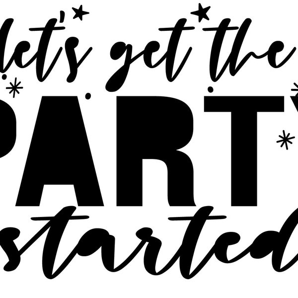 Get the Party Started Svg - Etsy