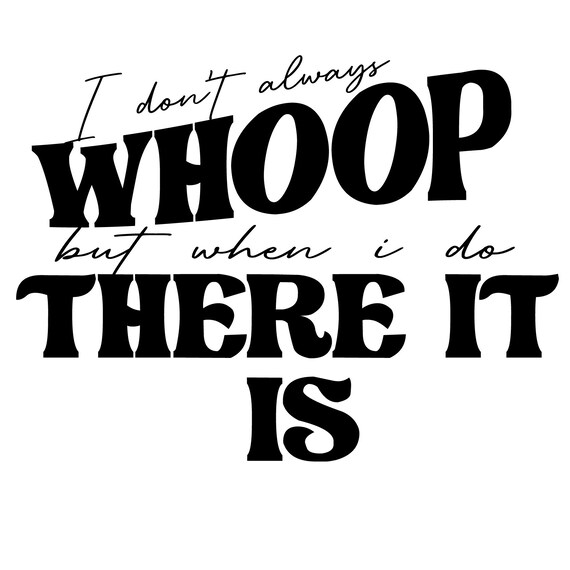 Whoop There It is SVG | Etsy