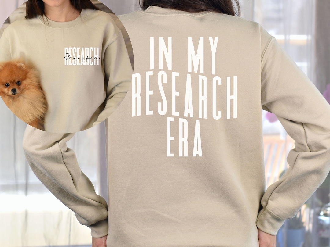Personalized Research Shirt, Sweatshirt, Hoodie, Long Sleeve, Gift ...