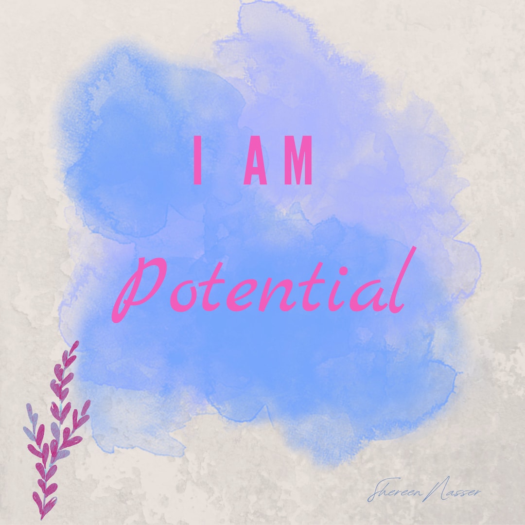 I Am Potential Digital Art - Etsy