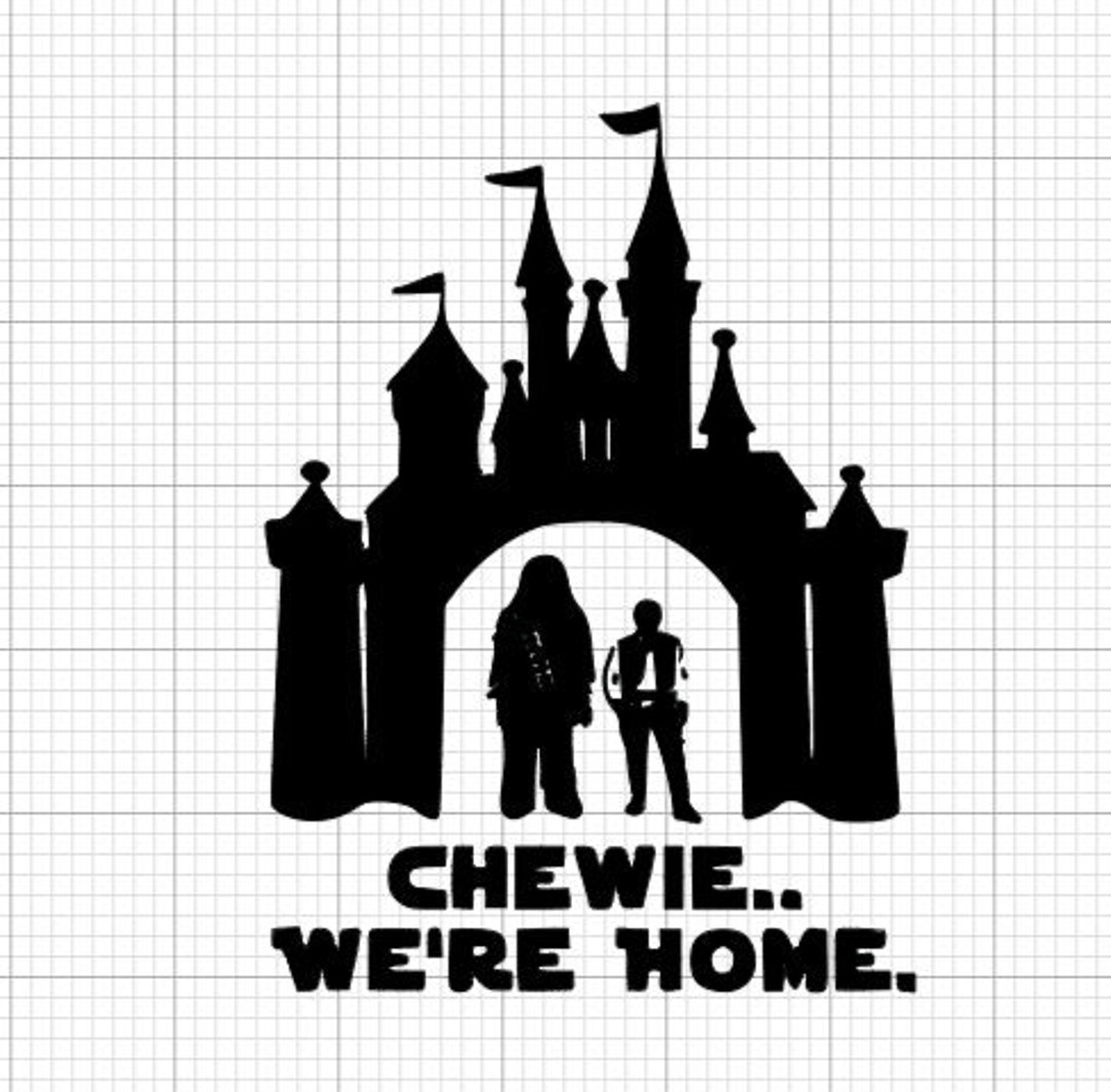 Chewie We're Home Svg, Starwars Svg, Starwars Shirt Svg, Family Shirt ...