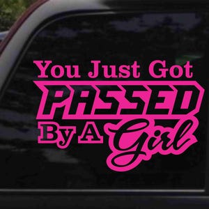 You Just Got Passed by A Girl - Version 2 Decal Sticker - Etsy