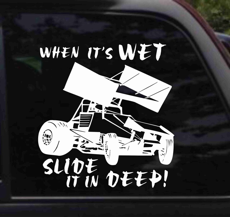 When Its Wet Slide It in Deep - Sprint Car Decal Sticker - Etsy