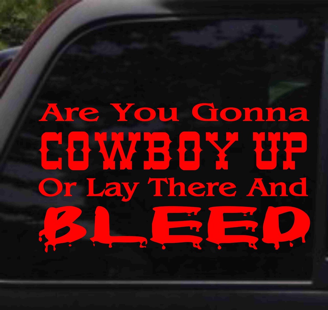 Are You Gonna Cowboy up Decal Sticker - Etsy