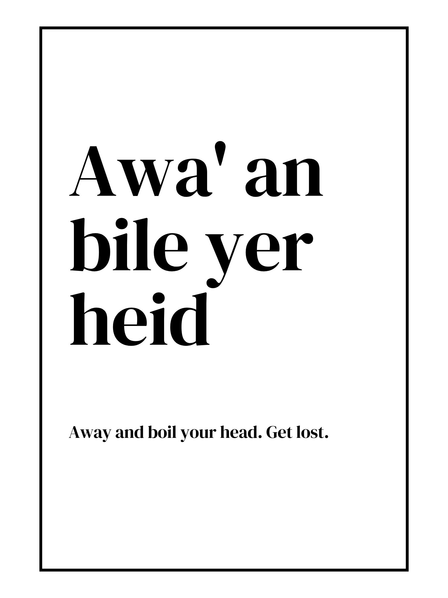 Scottish Slang Posters | Awa' an Bile Yer Heid | Scottish Gift ...