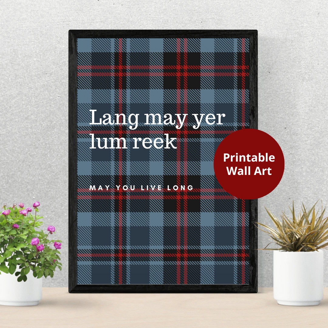Scottish Slang Posters | Lang May Yer Lum Reek | Digital Download ...