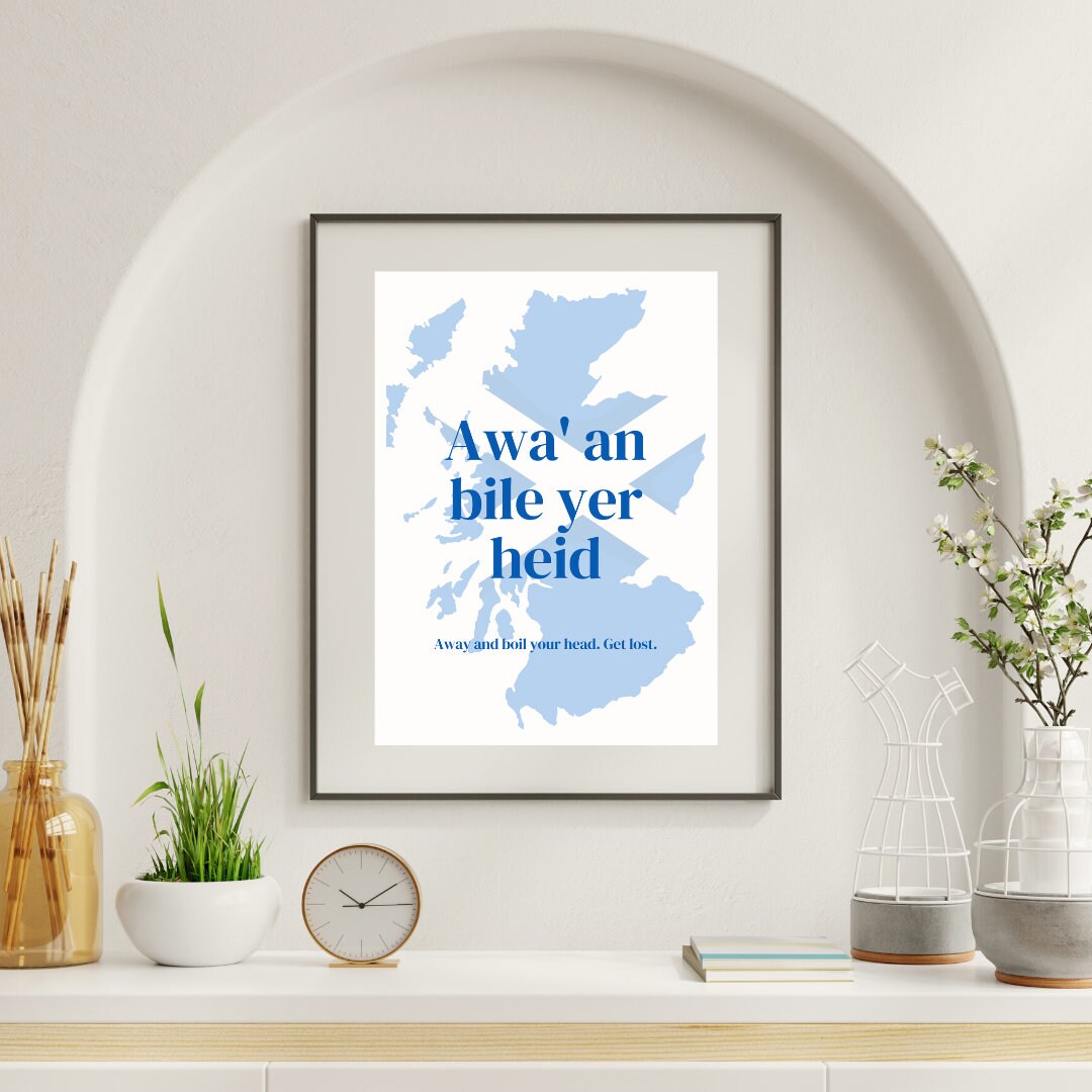 Printable Wall Art | Scottish Slang Posters | Awa' an Bile Yer Heid ...