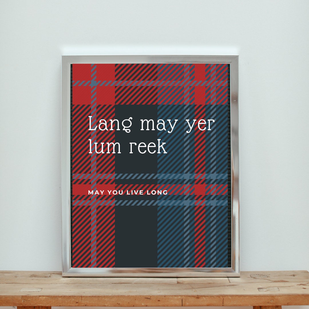 Scottish Slang Posters | Lang May Yer Lum Reek | Scottish Gift ...