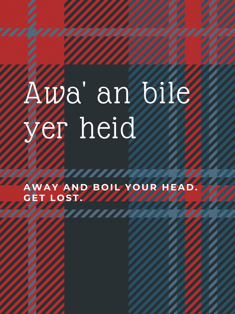 Scottish Slang Posters Awa' an Bile Yer Heid Scottish Gift Unframed ...