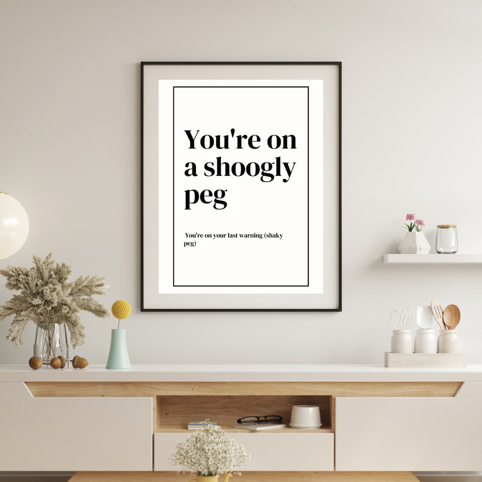 Scottish Slang Posters | You're on Your Last Warning (shaky Peg ...
