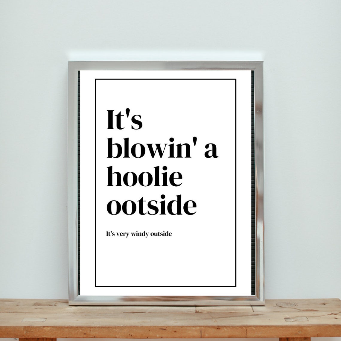 Scottish Slang Posters | It's Blowin' a Hoolie Ootside | Scottish Gift ...