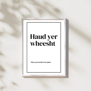 Scottish Slang Posters | Haud Yer Wheesht I Shut Your Mouth | Scottish ...