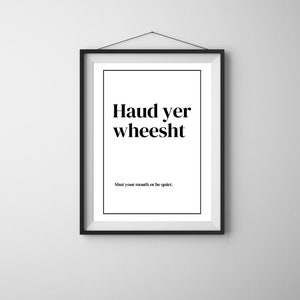 Scottish Slang Posters | Haud Yer Wheesht I Shut Your Mouth | Scottish ...