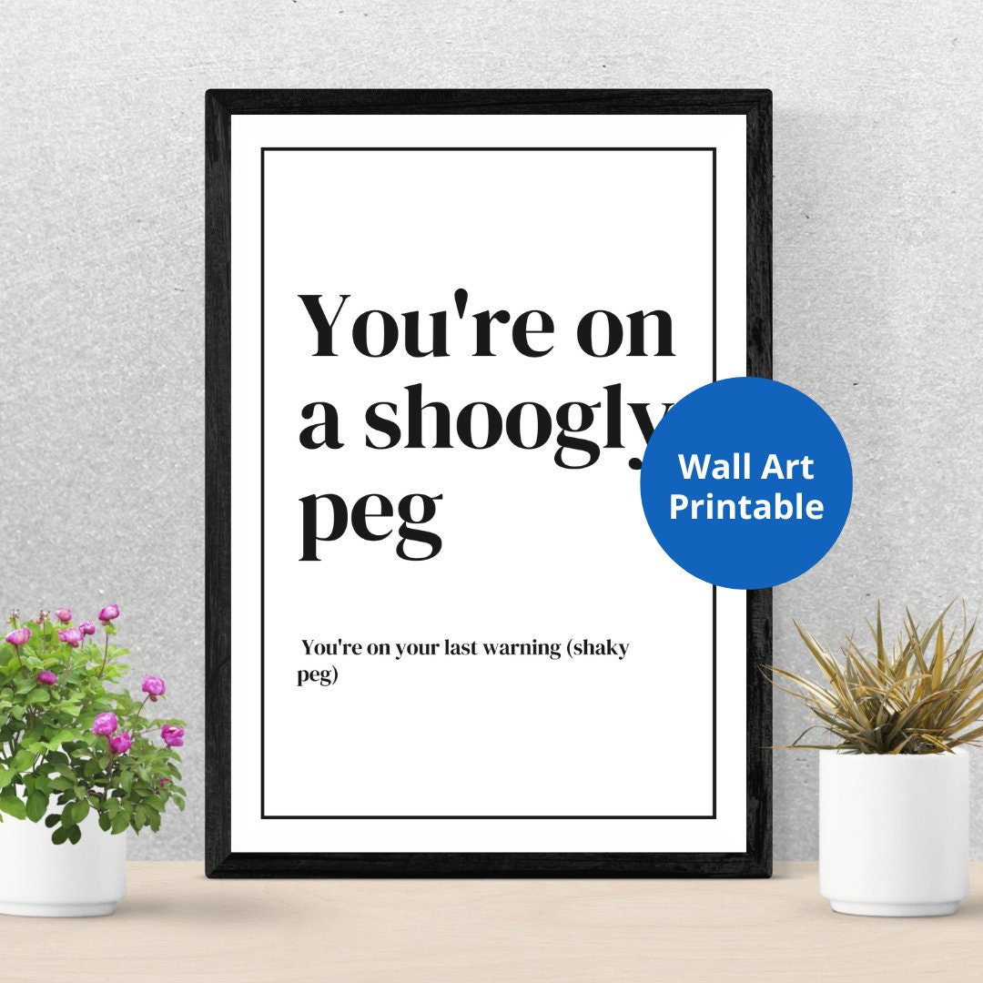 Scottish Slang Posters | You're on Your Last Warning (shaky Peg ...