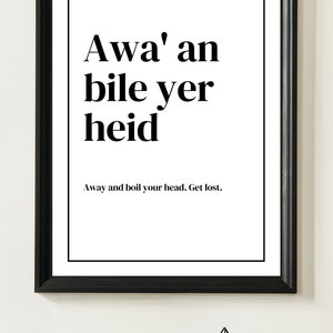 Scottish Slang Posters | Awa' an Bile Yer Heid | Scottish Gift ...