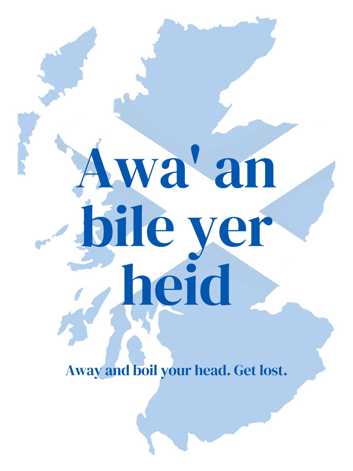 Printable Wall Art | Scottish Slang Posters | Awa' an Bile Yer Heid ...